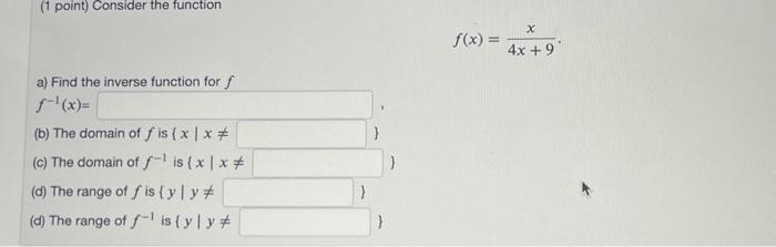Solved (1 point) Consider the function f(x)=4x+9x a) Find | Chegg.com