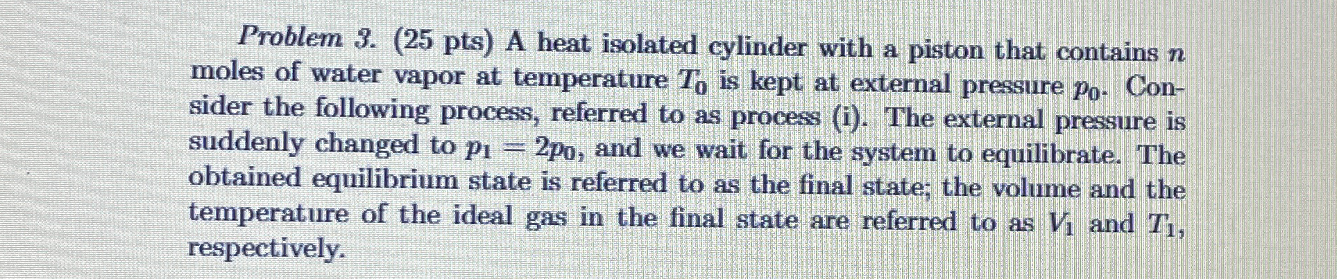 Solved Problem 3. ( 25 ﻿pts ) ﻿A heat isolated cylinder with | Chegg.com