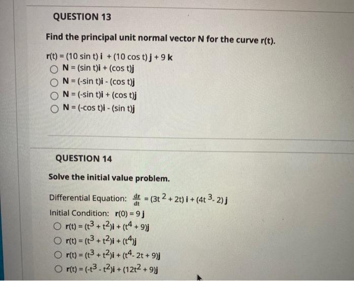Solved QUESTION 13 Find the principal unit normal vector N | Chegg.com
