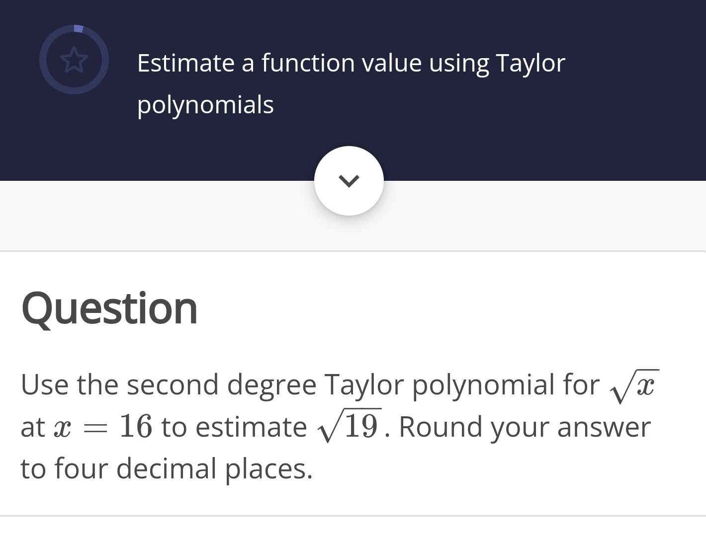 Solved Estimate a function value using Taylor polynomials | Chegg.com