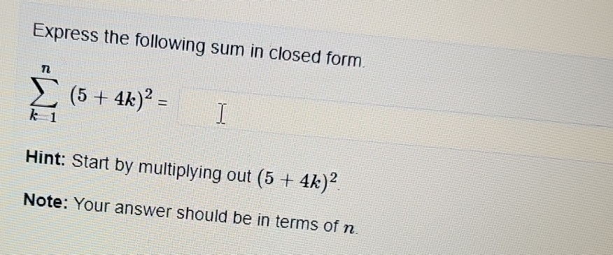 Solved Express the following sum in closed | Chegg.com