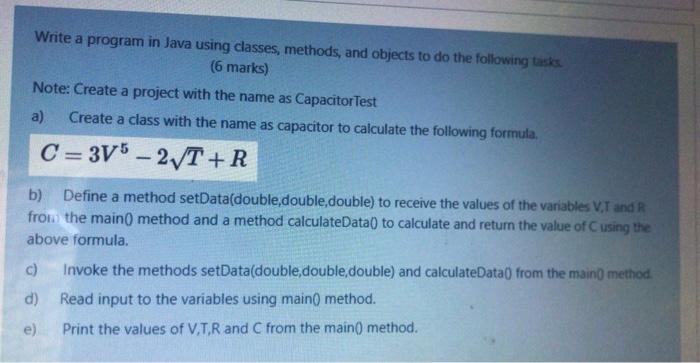 Solved Write a program in Java using classes, methods, and | Chegg.com