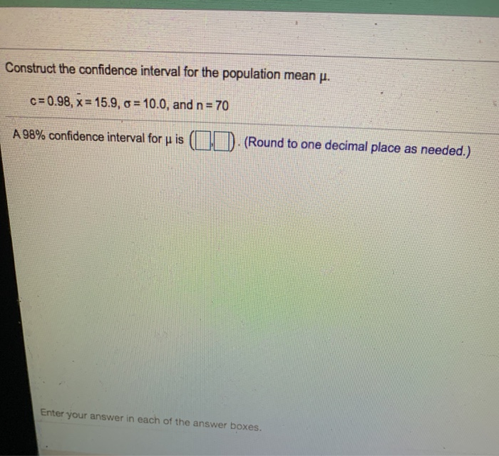 Solved construct the confidence interval for the population | Chegg.com