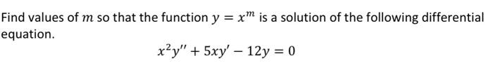 Solved Find values of m so that the function y=xm is a | Chegg.com Solved Find values of m so that the function y=xm is a | Chegg.com