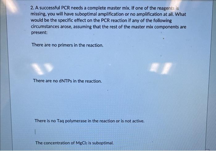 Solved 2. A successful PCR needs a complete master mix. If | Chegg.com