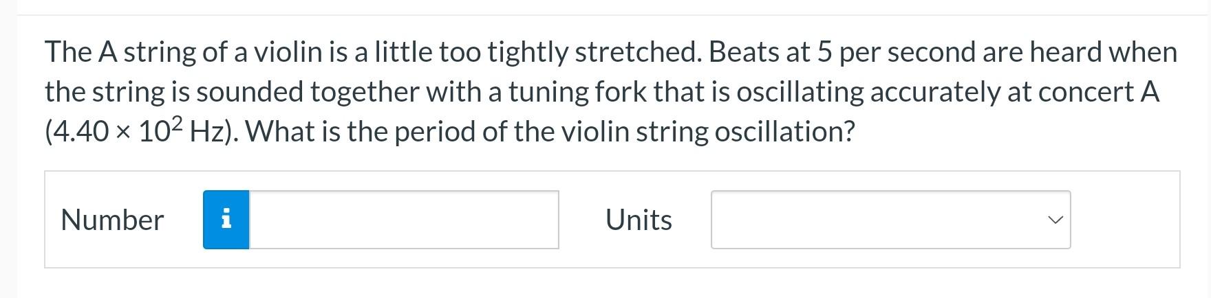 Solved The A string of a violin is a little too tightly | Chegg.com