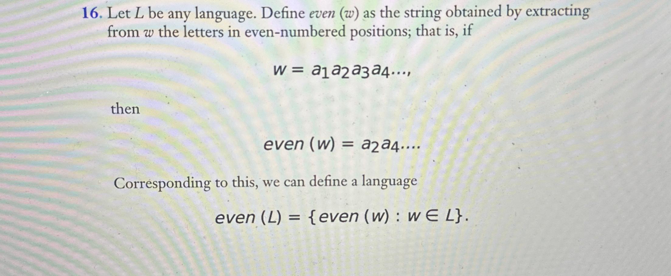 Solved Let L ﻿be any language. Define even (w) ﻿as the | Chegg.com
