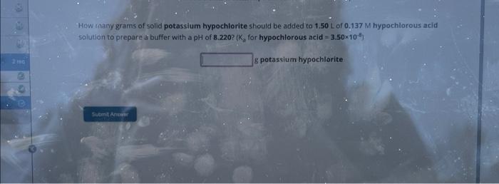 Solved How raany grams of solid potassium hypochlorite | Chegg.com