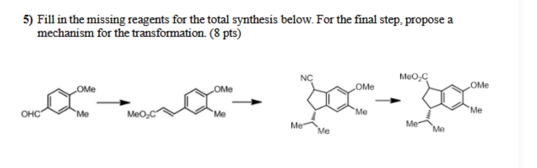 Solved Fill in the missing reagents for the total synthesis | Chegg.com
