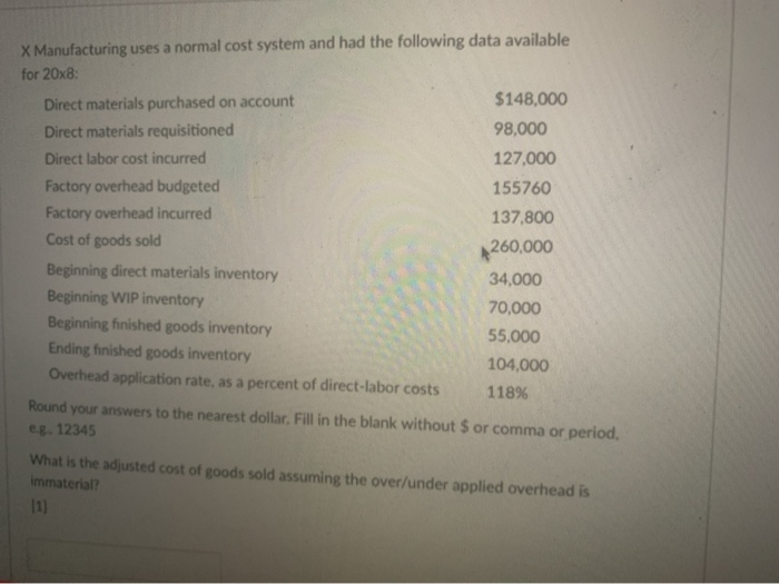 Solved X Manufacturing uses a normal cost system and had the | Chegg.com