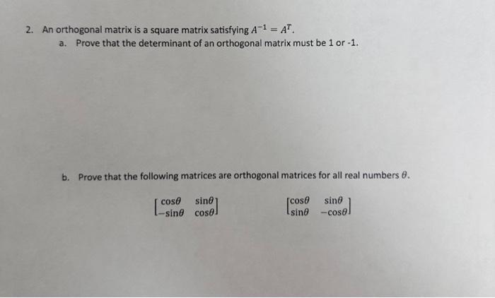Solved 2. An orthogonal matrix is a square matrix satisfying | Chegg.com