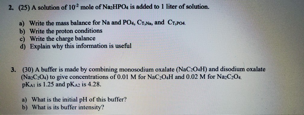 Solved 2. (25) A solution of 102 mole of Na2HPO4 is added to | Chegg.com