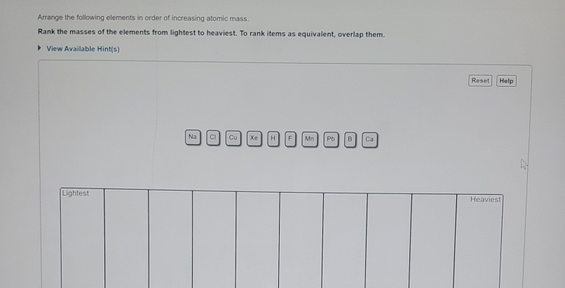 Solved Arrange the following elements in order of increasing | Chegg.com