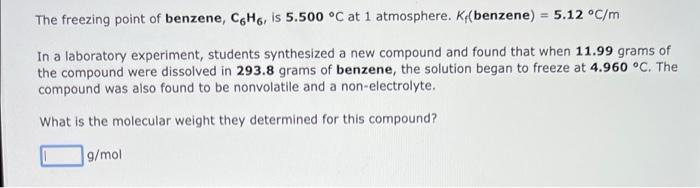 Solved The freezing point of benzene, C6H6, is 5.500 °C at 1 | Chegg.com
