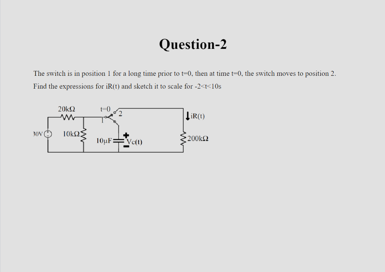 Solved Question-2The switch is in position 1 ﻿for a long | Chegg.com
