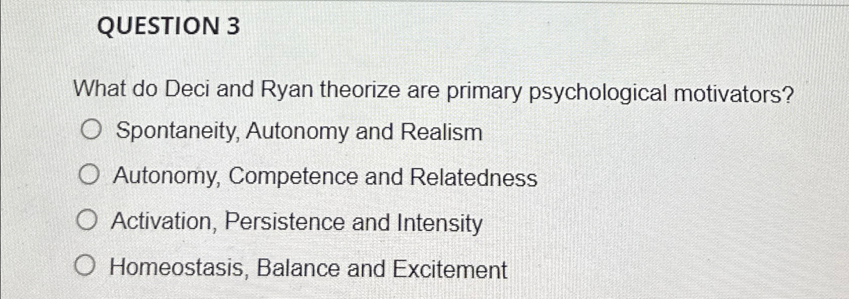 Solved QUESTION 3What do Deci and Ryan theorize are primary | Chegg.com