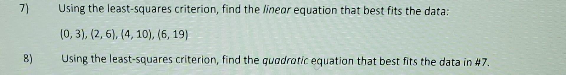 Solved 7) Using the least-squares criterion, find the linear | Chegg.com