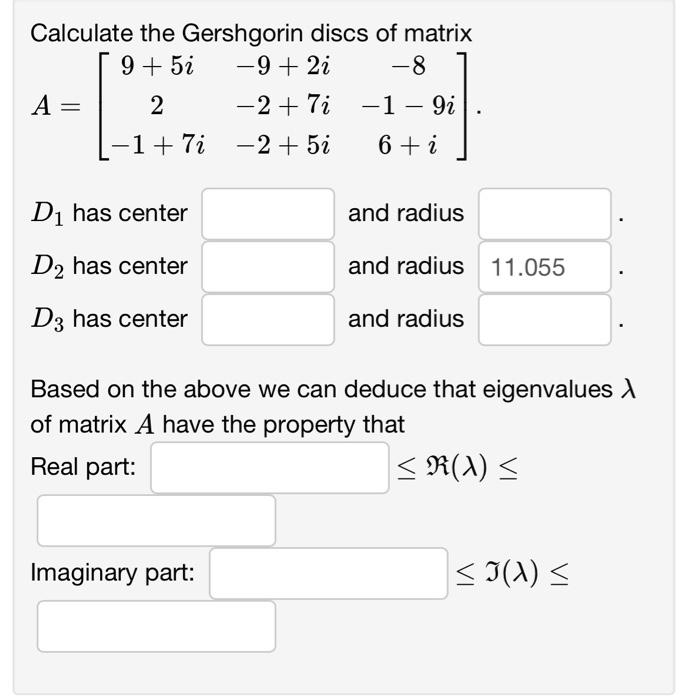 Solved Calculate the Gershgorin discs of matrix | Chegg.com