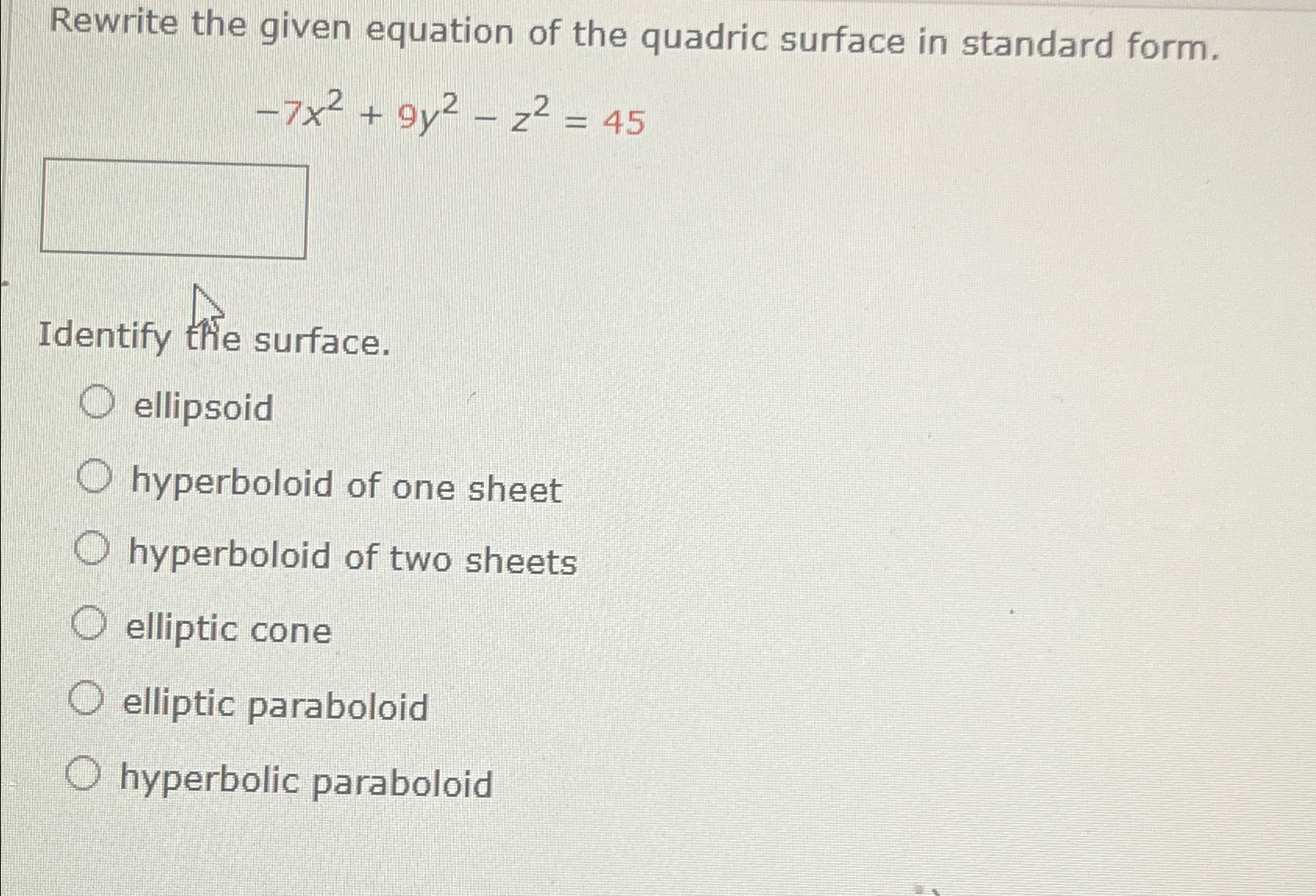Solved Rewrite the given equation of the quadric surface in | Chegg.com