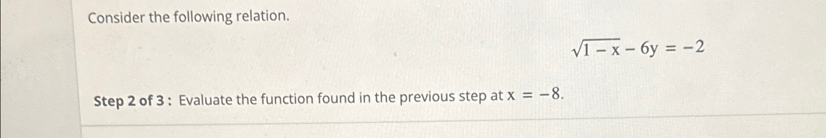 Solved Consider the following relation.1-x2-6y=-2Step 2 ﻿of | Chegg.com