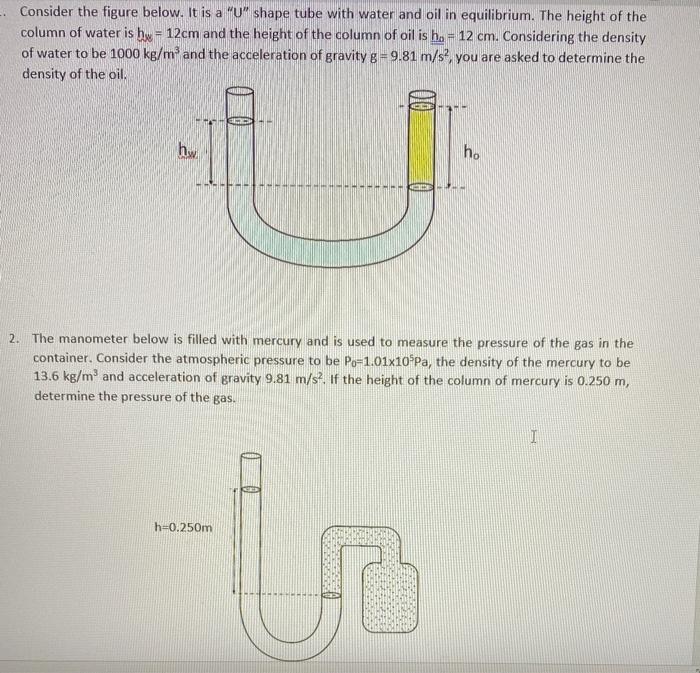Solved -. Consider the figure below. It is a "U" shape tube | Chegg.com