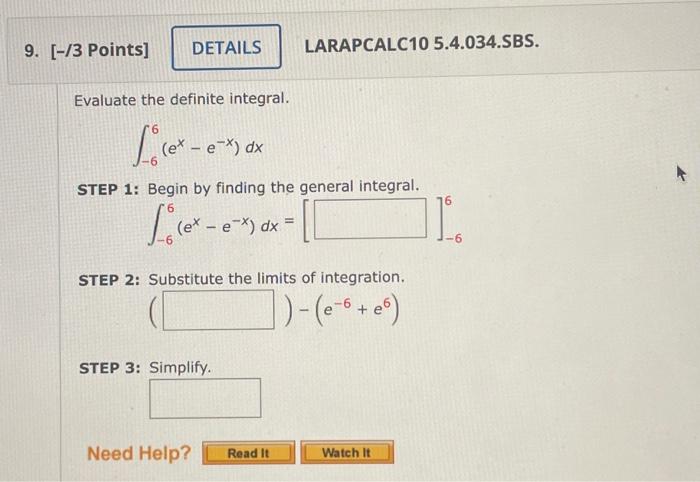 Solved Evaluate the definite integral. ∫−66(ex−e−x)dx STEP | Chegg.com