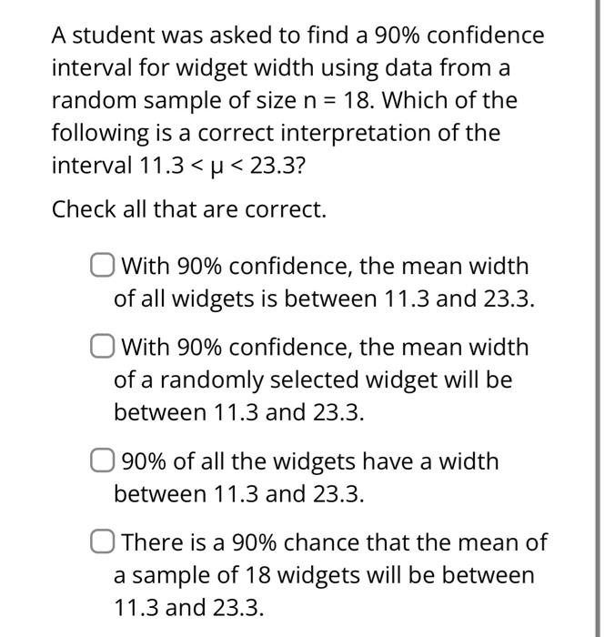 Solved A student was asked to find a 90% confidence interval | Chegg.com