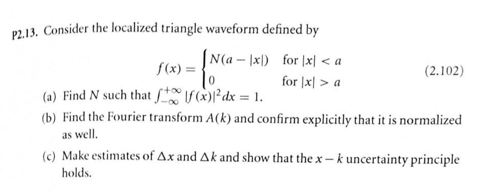 Solved P2.13. Consider the localized triangle waveform | Chegg.com