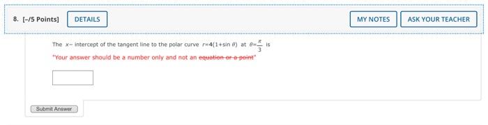 Solved The x− intercept of the tangent line to the polar | Chegg.com