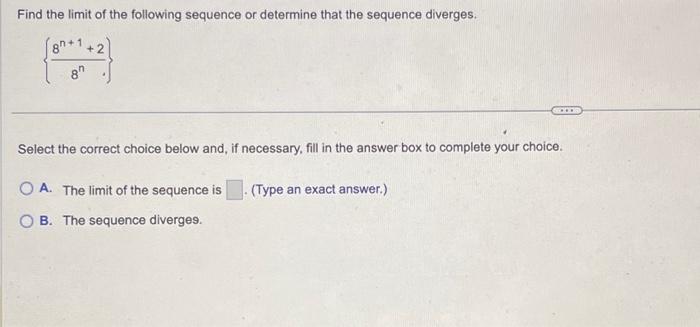 Solved Find the limit of the following sequence or determine | Chegg.com
