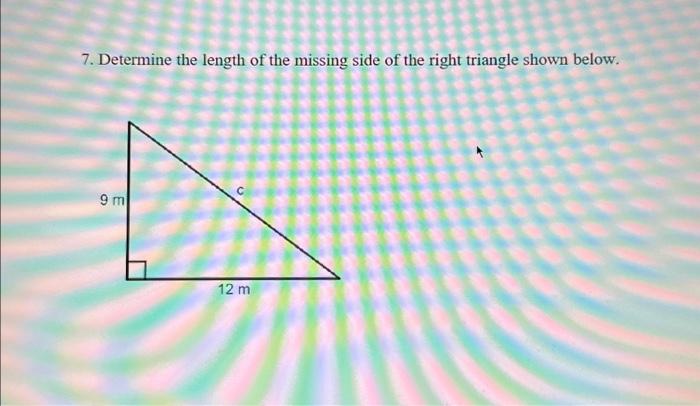 Solved 7. Determine the length of the missing side of the | Chegg.com