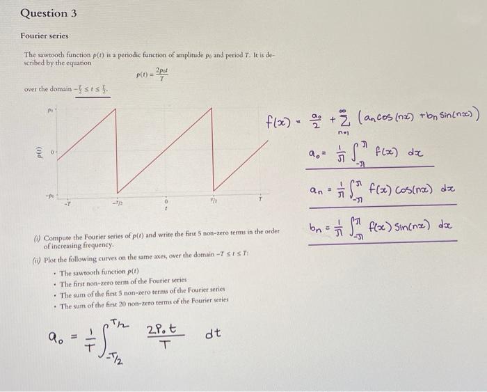 Solved Question 3 Fourier series The sawtooth function () is | Chegg.com