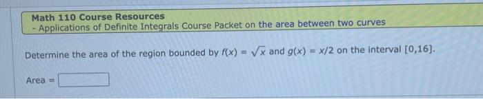 Solved Math 110 Course Resources - Applications of Definite | Chegg.com