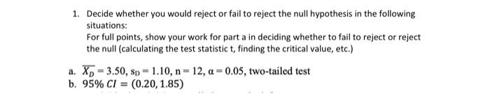 Solved 1. Decide whether you would reject or fail to reject | Chegg.com