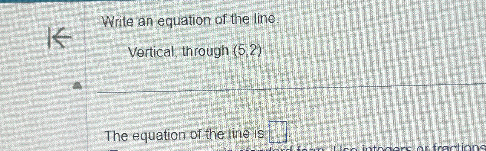 Solved Write an equation of the line.Vertical; through | Chegg.com