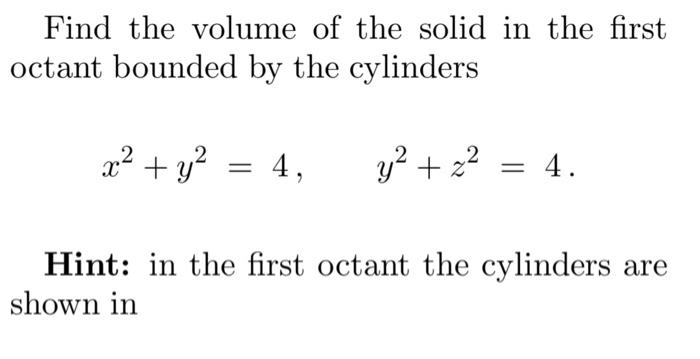 Solved Find the volume of the solid in the first octant | Chegg.com