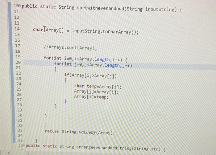 Solved 10 public static String sortwithevenandodd(String | Chegg.com
