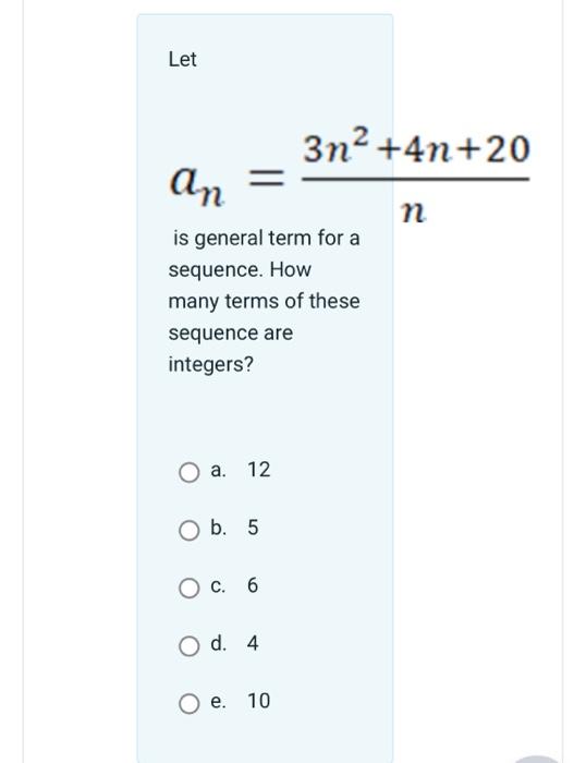 Solved Let n+2n+20 is general term for a sequence. How | Chegg.com