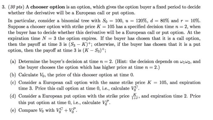 Solved 3. (30 pts) A chooser option is an option, which | Chegg.com