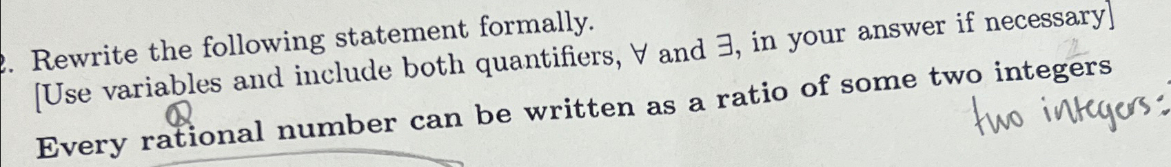 Solved Rewrite the following statement formally in your | Chegg.com