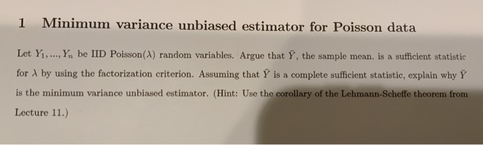 Solved 1 Minimum variance unbiased estimator for Poisson | Chegg.com
