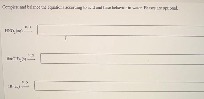 Solved Complete and balance the equations according to acid | Chegg.com