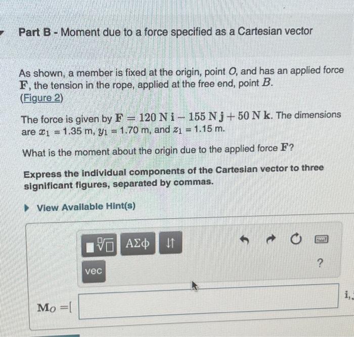 Part A - Moment due to a force specified by magnitude | Chegg.com