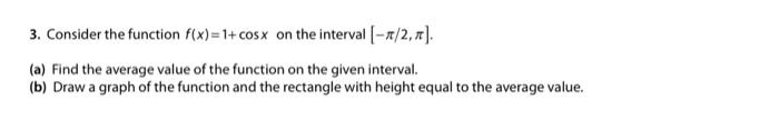 Solved 3. Consider the function f(x)=1+cosx on the interval | Chegg.com