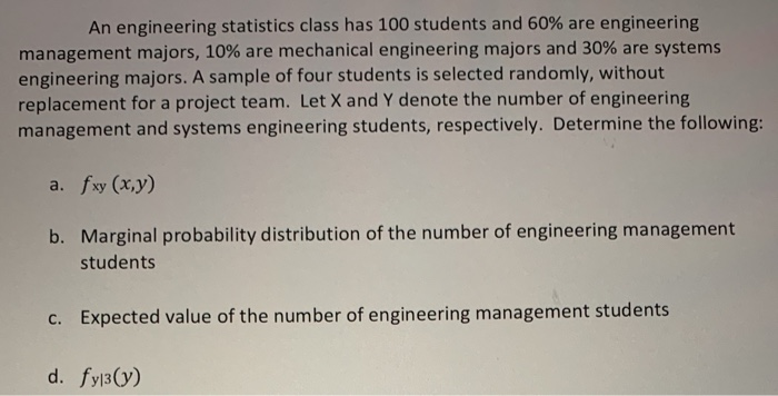 Solved An engineering statistics class has 100 students and | Chegg.com