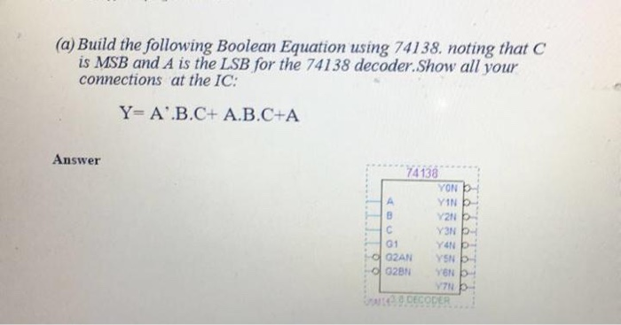 Solved (a) Build the following Boolean Equation using 74138. | Chegg.com