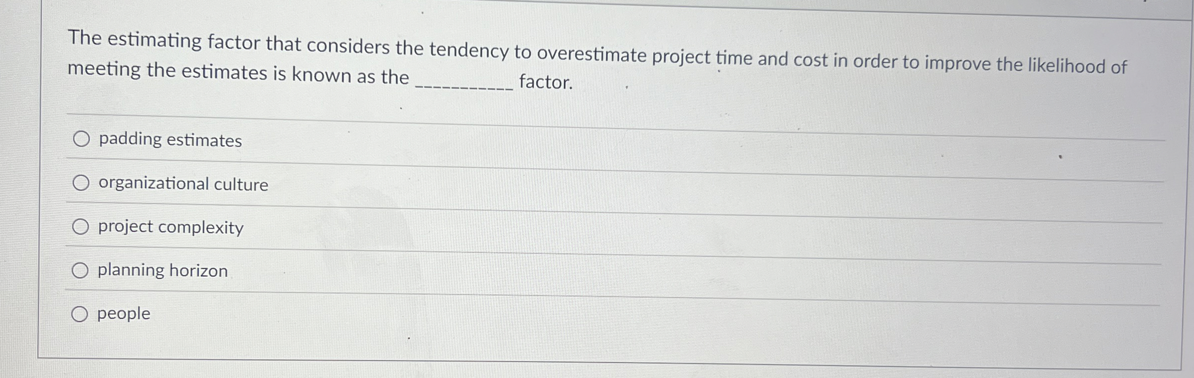 Solved The estimating factor that considers the tendency to | Chegg.com