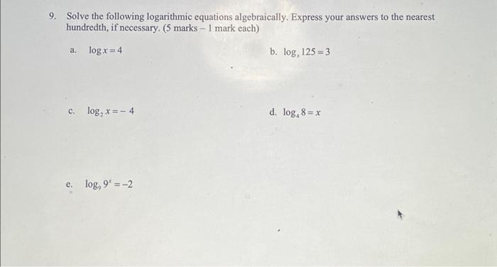 Solved 9. Solve the following logarithmic equations | Chegg.com