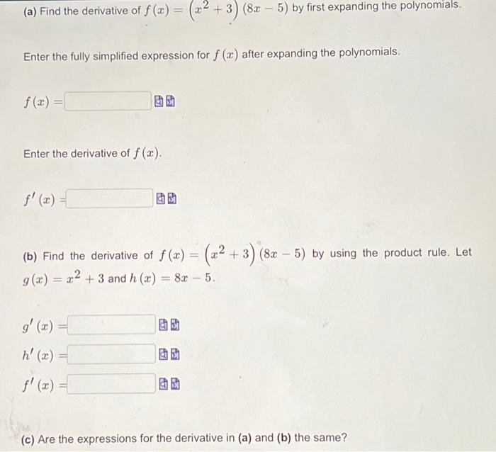 Solved (a) Find the derivative of f(x)=(x2+3)(8x−5) by first | Chegg.com