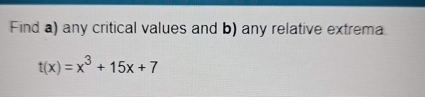 Solved Find a) ﻿any critical values and b) ﻿any relative | Chegg.com